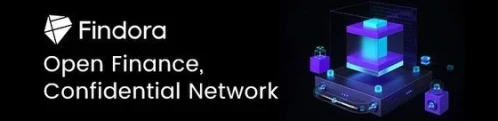 Findora开发者网络成功实现EVM的完全兼容和跨链功能，正式进入DeFi生态-web3资讯-ODAILY