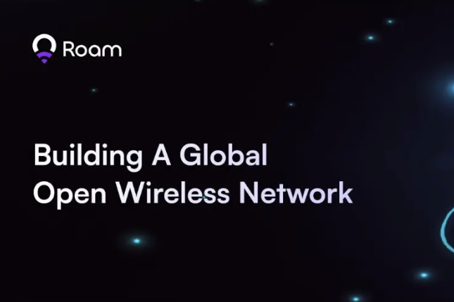 Roam: Building a global open wireless network - Odaily